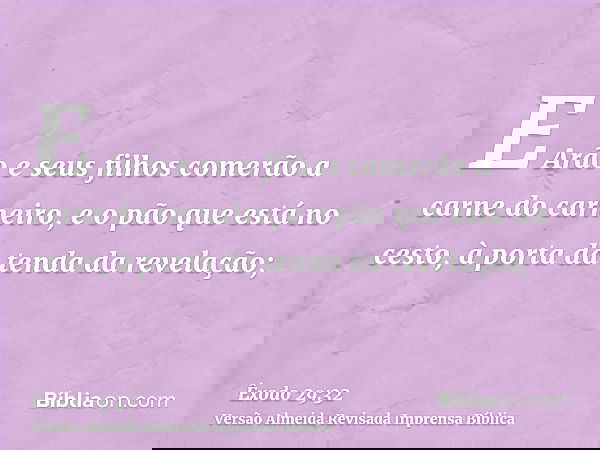 Êxodo 29:32 - Bíblia