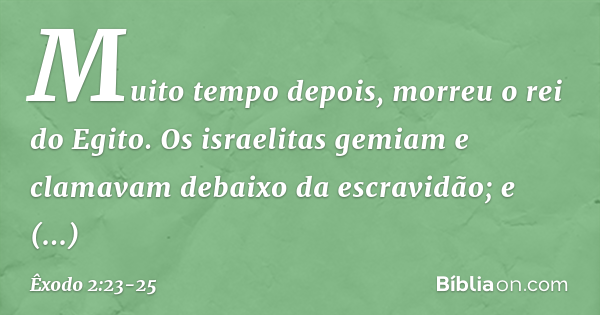 Êxodo 2:23-25 - Bíblia