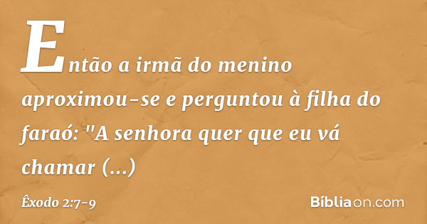 Êxodo 2:7-9 - Bíblia