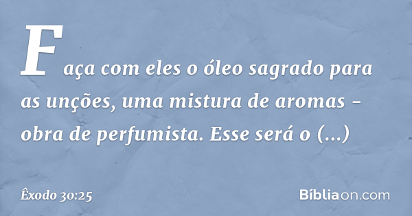 Êxodo 30:25 - Bíblia