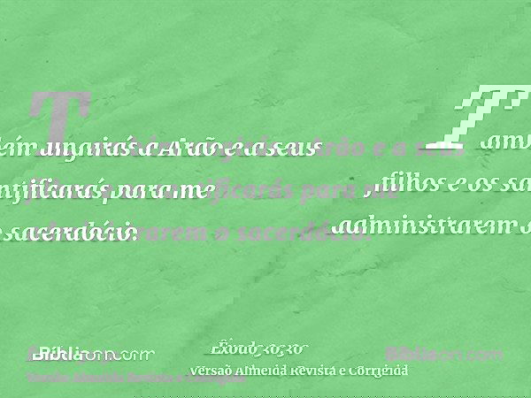 Êxodo 30:30 - Bíblia