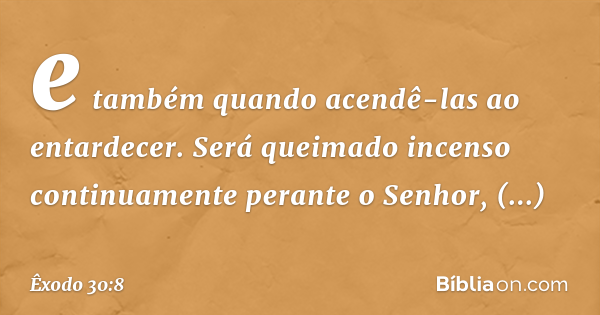 Êxodo 30:8 - Bíblia