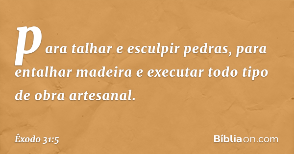 Êxodo 31:5 - Bíblia