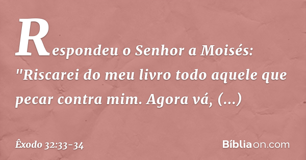 Êxodo 32:33-34 - Bíblia