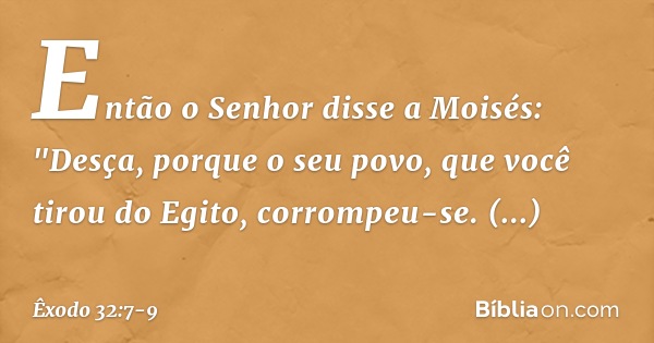 Êxodo 32:7-9 - Bíblia