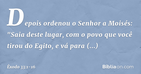 Êxodo 33:1-16 - Bíblia