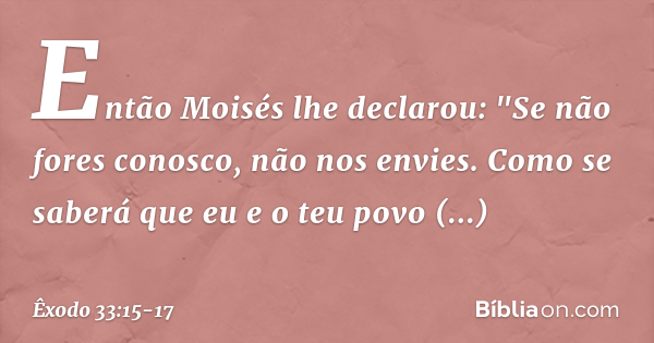 Êxodo 33:15-17 - Bíblia