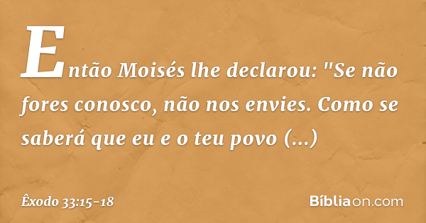 Êxodo 33:15-18 - Bíblia