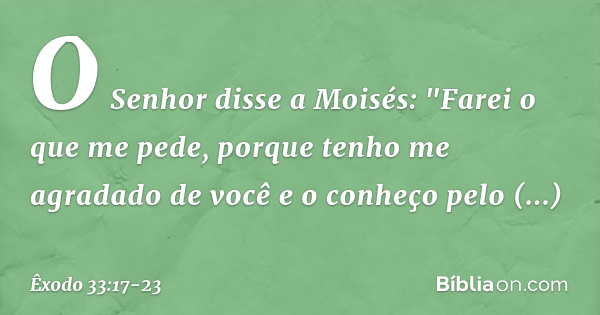 Êxodo 33:17-23 - Bíblia