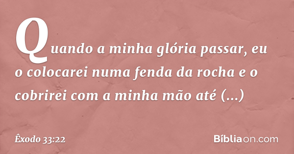 Êxodo 33:22 - Bíblia