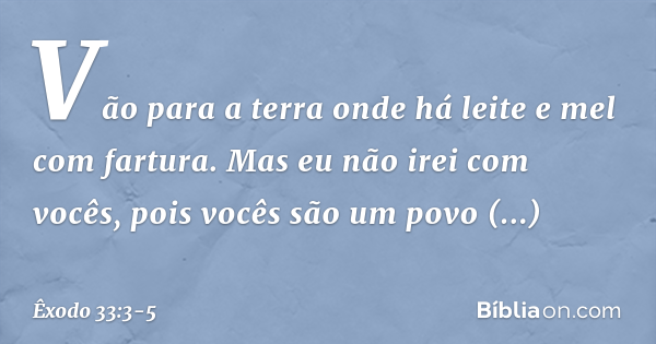 Êxodo 33:3-5 - Bíblia