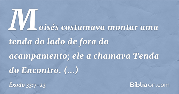 Êxodo 33:7-23 - Bíblia
