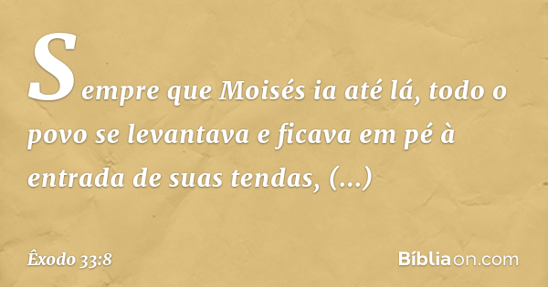 Êxodo 33:8 - Bíblia