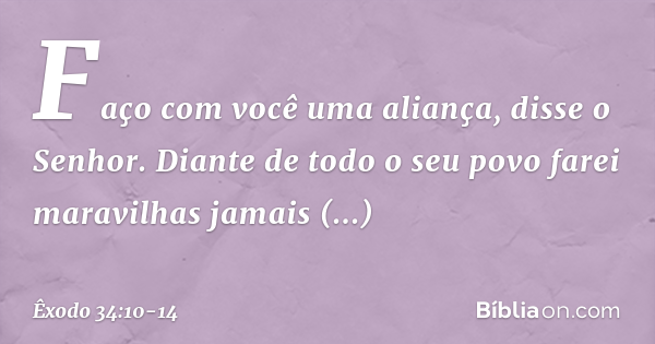 Êxodo 34:10-14 - Bíblia