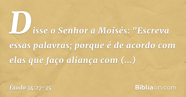Êxodo 34:27-35 - Bíblia