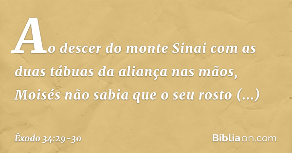 Êxodo 34:29-30 - Bíblia