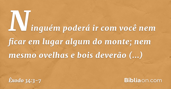Êxodo 34:3-7 - Bíblia