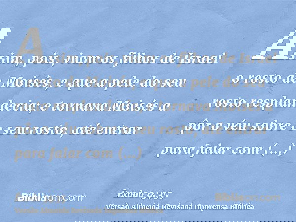 Êxodo 34:35 - Bíblia