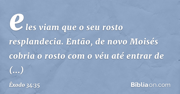 Êxodo 34:35 - Bíblia