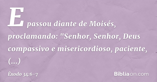 Êxodo 34:6-7 - Bíblia