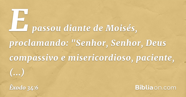 Êxodo 34:6 - Bíblia