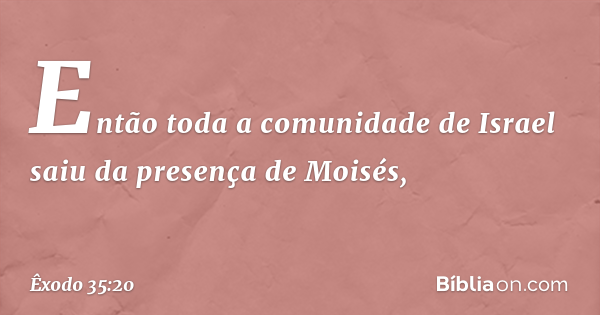 Êxodo 35:20 - Bíblia