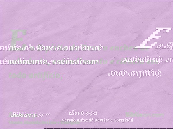 Êxodo 35:31 - Bíblia