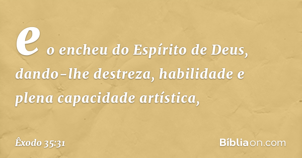 Êxodo 35:31 - Bíblia