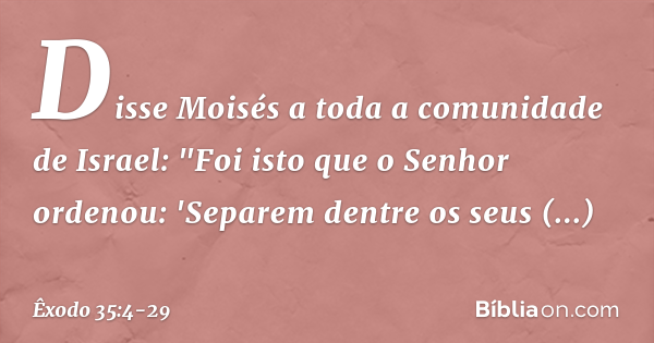 Êxodo 35:4-29 - Bíblia