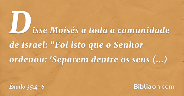 Êxodo 35:4-6 - Bíblia