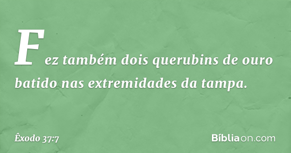 Êxodo 37:7 - Bíblia