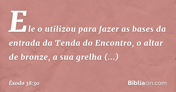 Êxodo 38:30 - Bíblia
