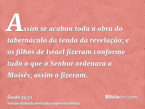 Êxodo 39:32 - Bíblia