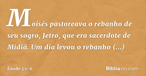 Êxodo 3:1-6 (Sarça ardente) - Bíblia