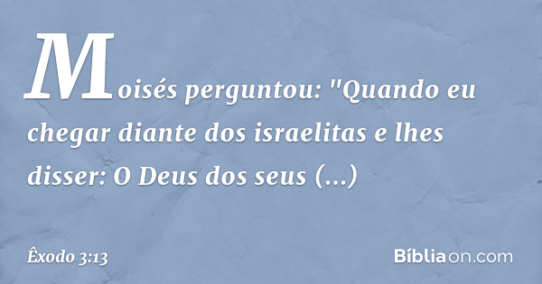 Êxodo 3:13 - Bíblia
