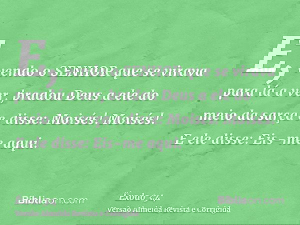 Êxodo 3:4 - Bíblia