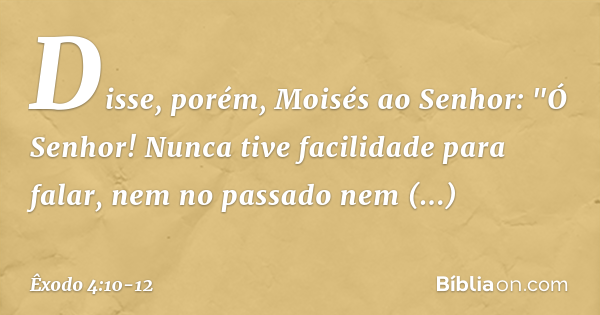 Êxodo 4:10-12 - Bíblia