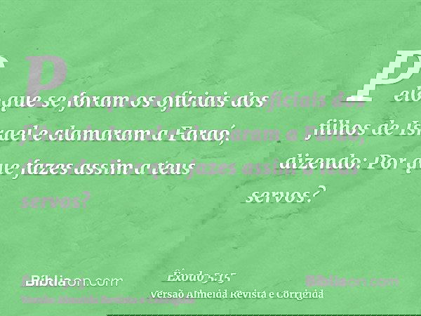 Êxodo 5:15 - Bíblia