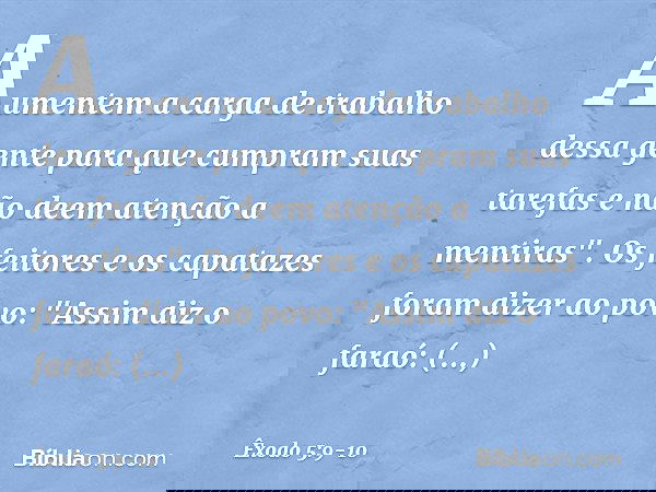 Êxodo 5:9-10 - Bíblia