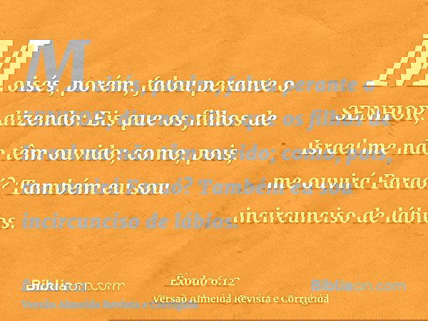 Êxodo 6:12 - Bíblia