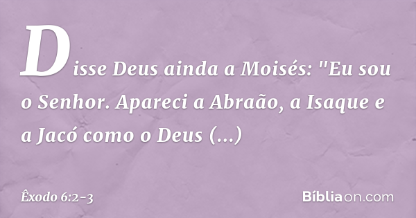 Êxodo 6:2-3 - Bíblia