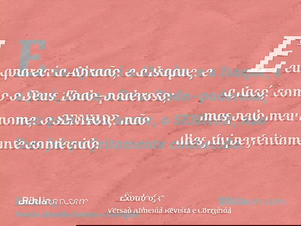 Êxodo 6:3 - Bíblia