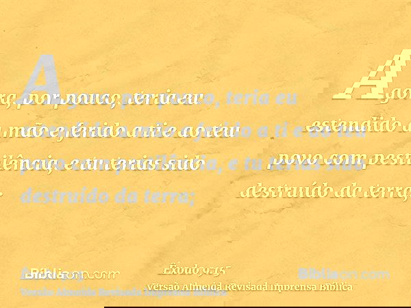 Êxodo 9:15 - Bíblia