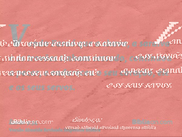 Êxodo 9:34 - Bíblia