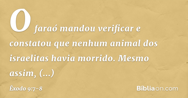 Êxodo 9:7-8 - Bíblia