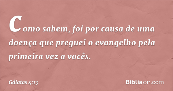 Gálatas 4:13 - Bíblia
