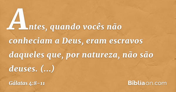 Gálatas 4:8-11 - Bíblia