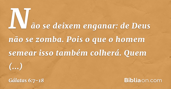 Gálatas 6:7-18 - Bíblia