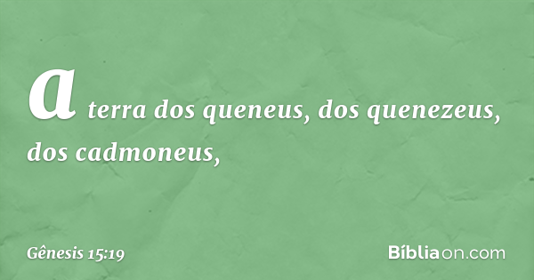 Gênesis 15:19 - Bíblia