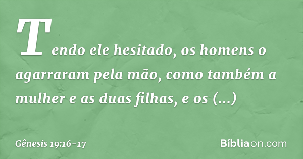 Gênesis 19:16-17 - Bíblia